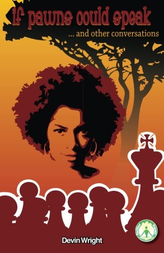 If Pawns Could Speak by Devin Wright | Goodreads