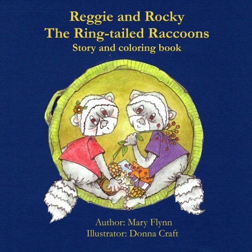 Reggie & Rocky The Ringtailed Raccoons by Mary Flynn | Goodreads