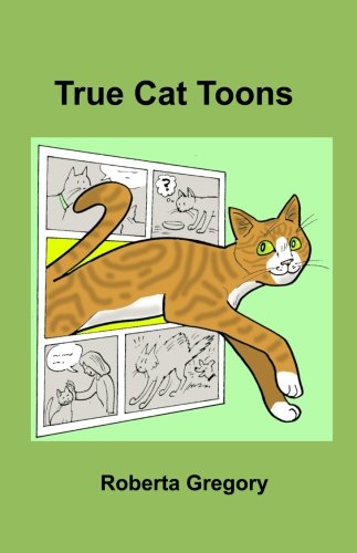 True Cat Toons by Roberta Gregory | Goodreads