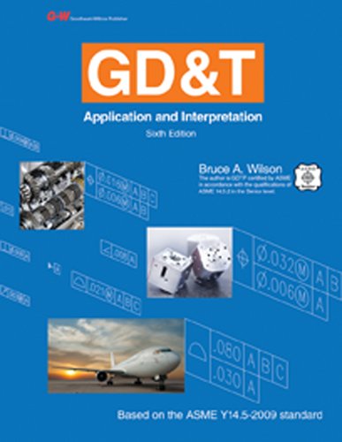 GD&T: Application and Interpretation by Bruce A. Wilson | Goodreads