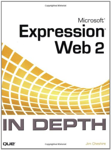 Microsoft Expression Web 2007 In Depth by Jim Cheshire | Goodreads