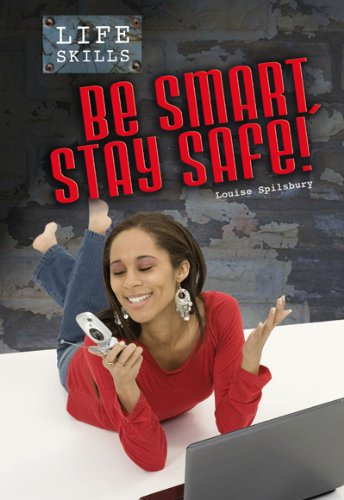 Be Smart, Stay Safe! by Louise Spilsbury | Goodreads