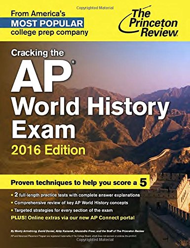 Cracking the AP World History Exam, 2016 Edition by The Princeton ...