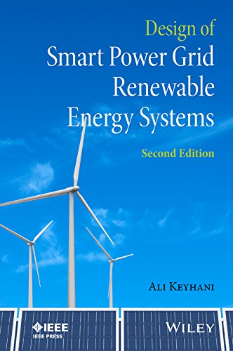 Design of Smart Power Grid Renewable Energy Systems by Ali Keyhani | Goodreads