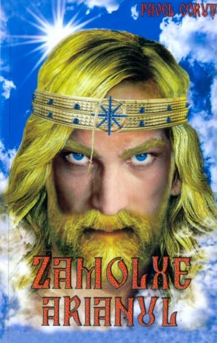 Zamolxe arianul by Pavel Coruț | Goodreads