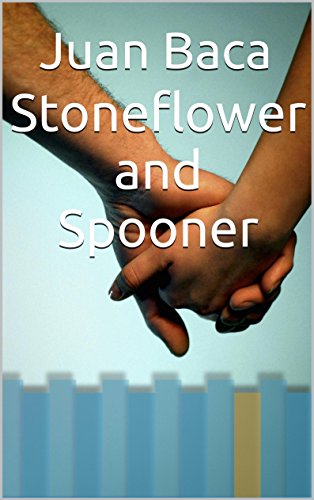Stoneflower and Spooner by Juan Bacas | Goodreads