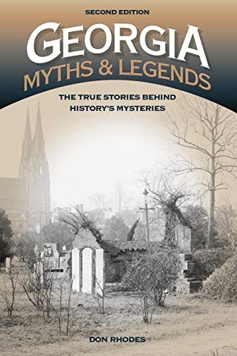 Georgia Myths and Legends: The True Stories Behind History’s Mysteries ...