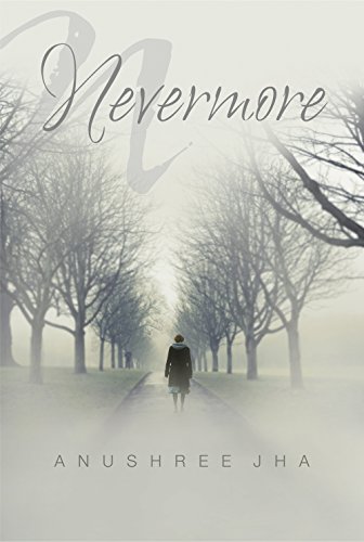 Nevermore by Anushree Jha | Goodreads