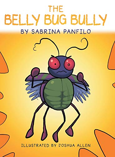 The Belly Bug Bully by Sabrina Panfilo | Goodreads