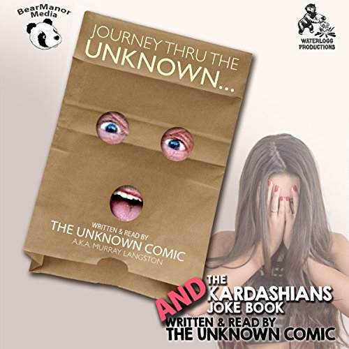 The Unknown Comic Collection Lib/E: Journey Thru the Unknown and the ...