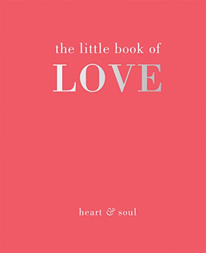 The Little Book of Love: Heart & Soul by Tiddy Rowan | Goodreads