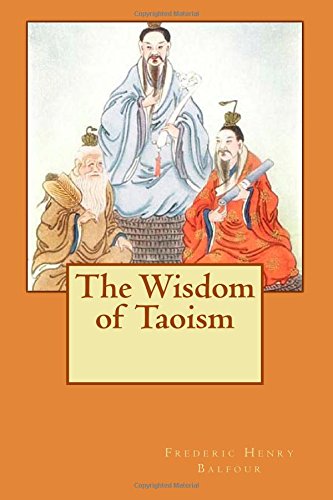 The Wisdom of Taoism by Frederic Henry Balfour | Goodreads