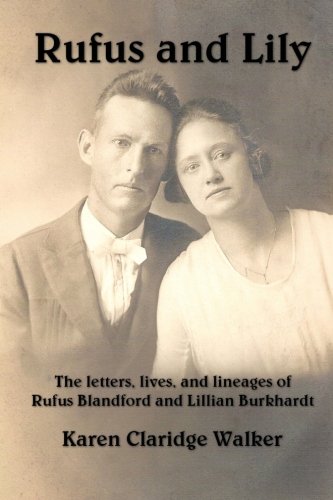 Rufus and Lily: The letters, lives, and lineages of Rufus Blandford and ...