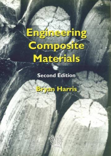 Engineering Composite Materials by Bryan Harris | Goodreads