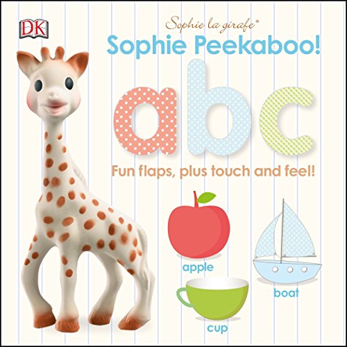 Sophie la girafe: Peekaboo ABC: Fun Flaps, Plus Touch and Feel! by D.K ...