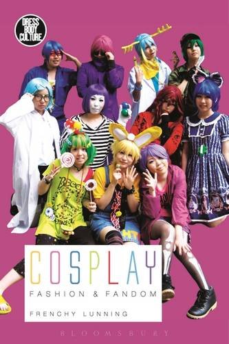 Cosplay: Fashion & Fandom by Frenchy Lunning | Goodreads
