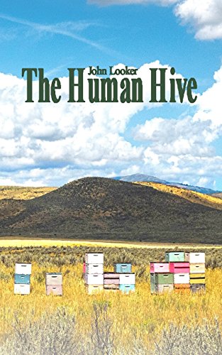 The Human Hive by John Looker | Goodreads