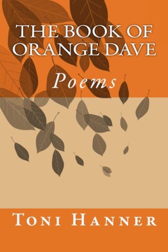 The Book of Orange Dave by Toni Hanner | Goodreads