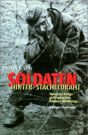 Soldaten hinter Stacheldraht by Rüdiger Overmans | Goodreads