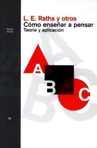 Cómo enseñar a pensar: teoría y aplicación by Louis E. Raths | Goodreads