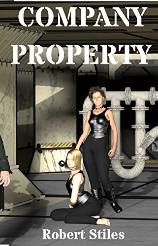 Company Property by Robert Stiles | Goodreads