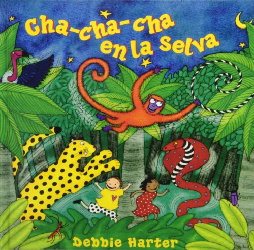 Cha-cha-cha en la selva by Debbie Harter | Goodreads