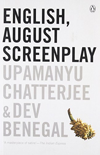 English, August Screenplay by Upamanyu Chatterjee | Goodreads