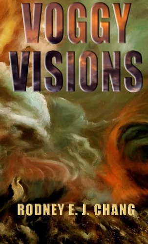 Voggy Visions by Rodney E. J. Chang | Goodreads