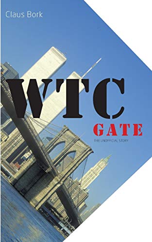 WTC-gate: The Unofficial Story by Claus Bork | Goodreads