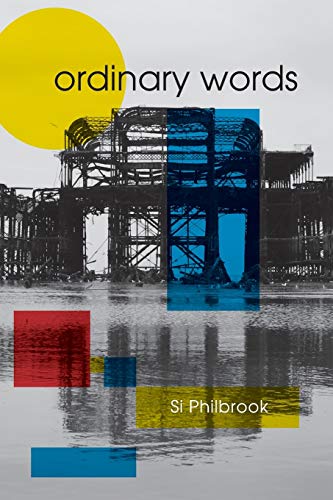 Ordinary Words by Si Philbrook | Goodreads