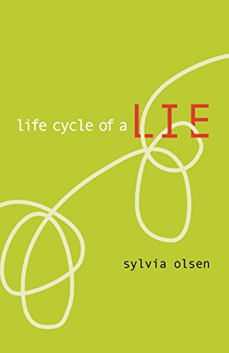 life cycle of a LIE by Sylvia Olsen | Goodreads