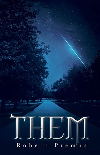 Them by Robert Premus | Goodreads