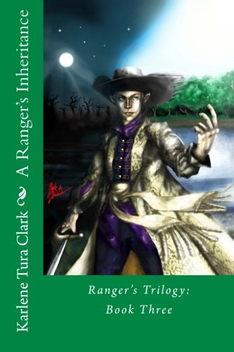 A Ranger's Inheritance (Ranger's Trilogy, #3) by Karlene Tura Clark ...