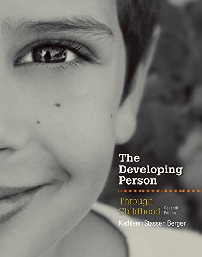 The Developing Person Through Childhood by Kathleen Stassen Berger ...