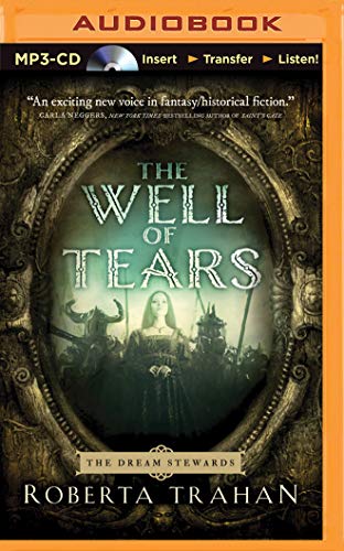 Well of Tears, The (The Dream Stewards, 1) by Roberta Trahan | Goodreads