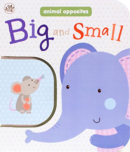 Big and Small ( Animal Opposites) by Paragon Little Learners | Goodreads
