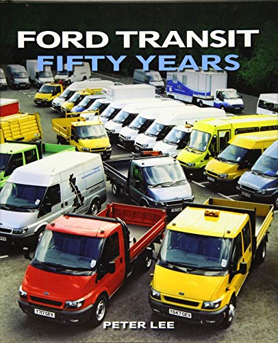 Ford Transit: Fifty Years (Crowood Autoclassics) by Peter Lee | Goodreads