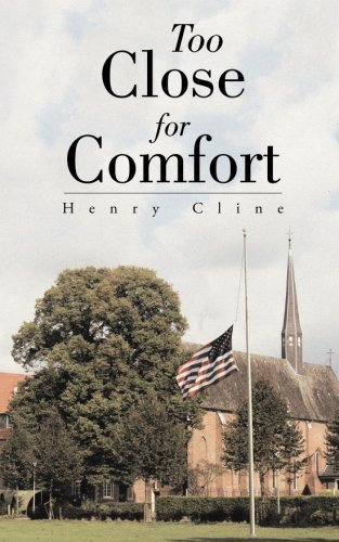 Too Close for Comfort by Henry Cline | Goodreads