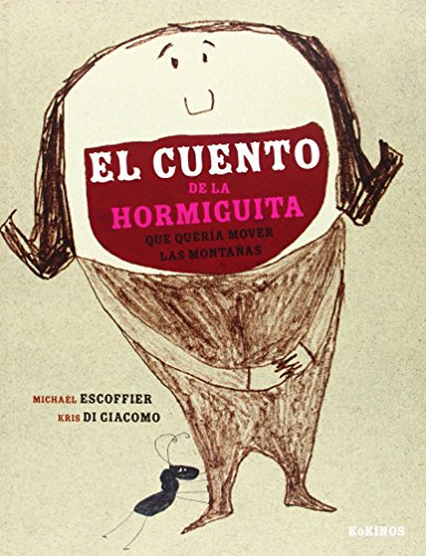 El Cuento De La Hormiguita Que Quería Mover Las Montañas By Michaël