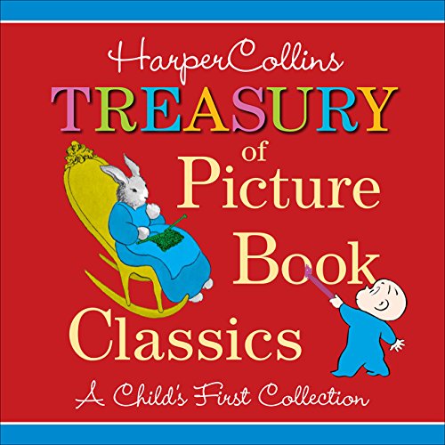HarperCollins Treasury of Picture Book Classics: A Child's First ...