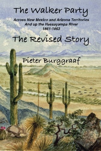 The Walker Party, The Revised Story: Across New Mexico and Arizona ...