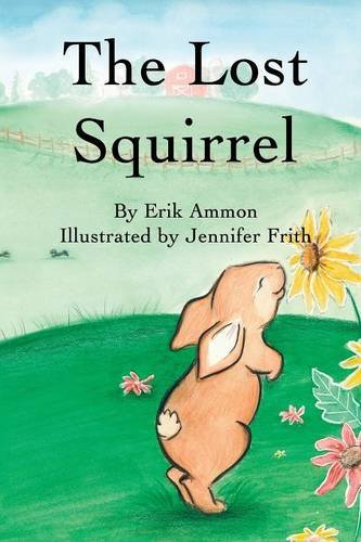The Lost Squirrel by Erik Ammon | Goodreads