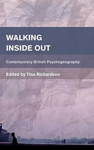 Walking Inside Out: Contemporary British Psychogeography by Tina ...