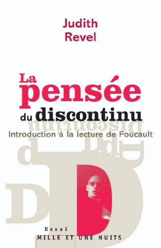 Foucault, une pensée du discontinu (Essais) by Judith Revel | Goodreads