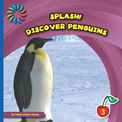 Splash! Discover Penguins by Helen Foster James | Goodreads