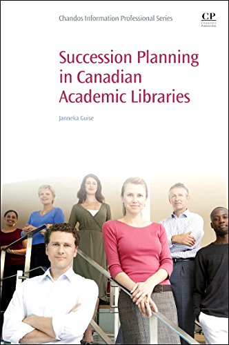 Succession Planning in Canadian Academic Libraries by Janneka Guise ...