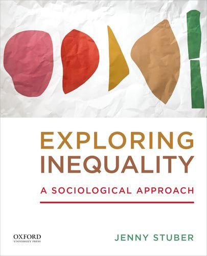 Exploring Inequality: A Sociological Approach by Jenny Stuber | Goodreads