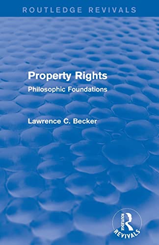 Property Rights: Philosophic Foundations by Lawrence C. Becker | Goodreads