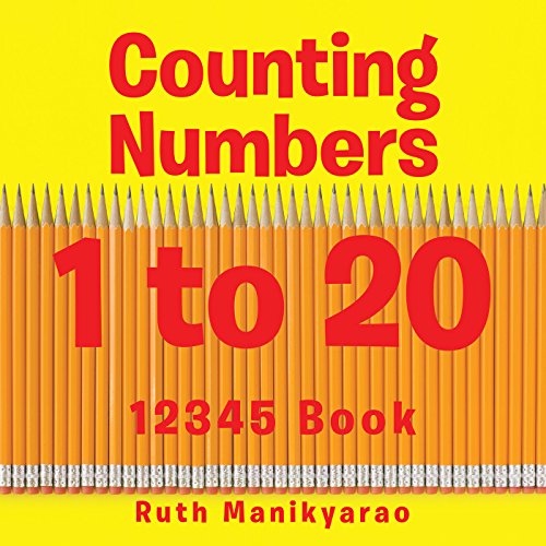Counting Numbers 1 to 20: 12345 Book by Ruth Manikyarao | Goodreads