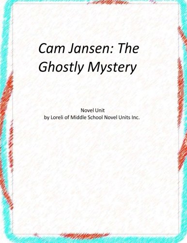 Cam Jansen: The Ghostly Mystery by Novel Units | Goodreads